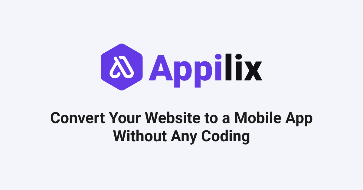 Appilix - Convert Your Website into a Mobile App